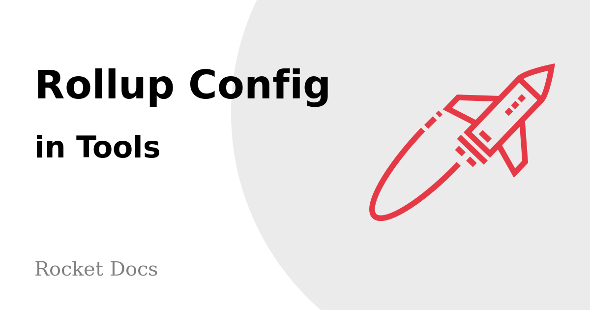 Tools Rollup Config Rocket 