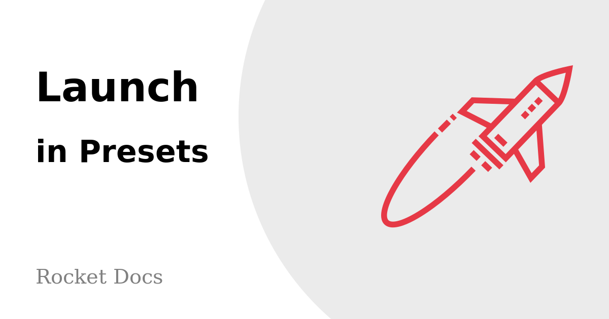 Presets: Launch: Rocket